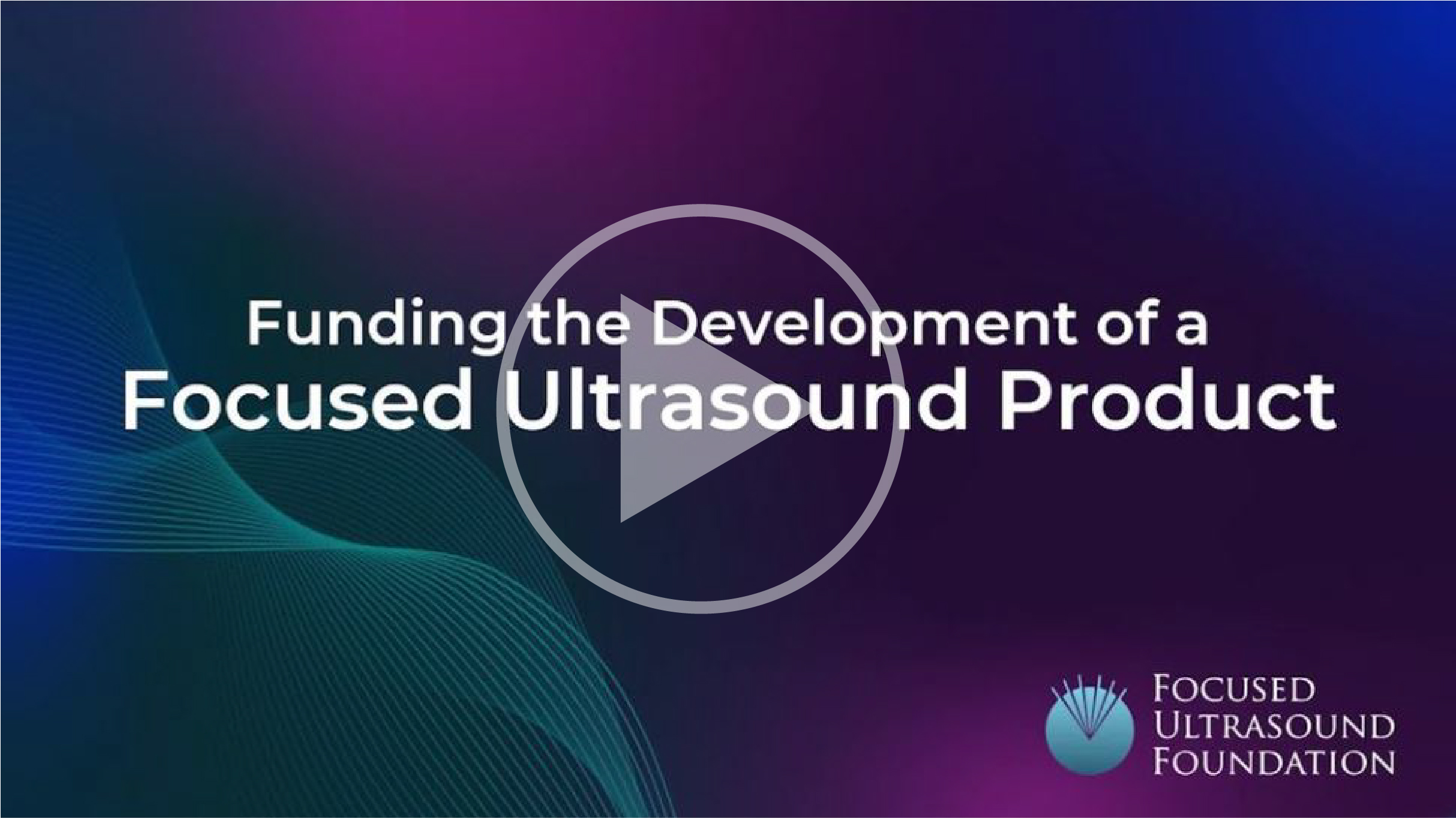 FUS Partners Vlog: Funding a Focused Ultrasound Product - Focused ...